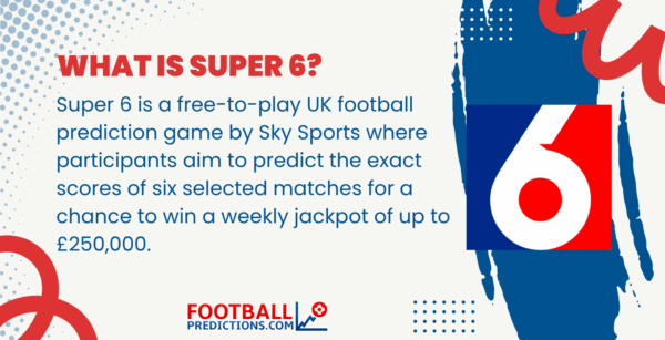 Super 6: Guide, Tips and Predictions | FootballPredictions.com