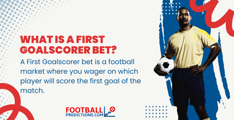 First Goalscorer Tips & Complete Guide | FootballPredictions.com