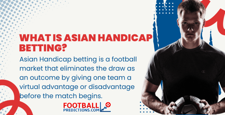 Asian Handicap Betting | Tips & Guide | FootballPredictions.com