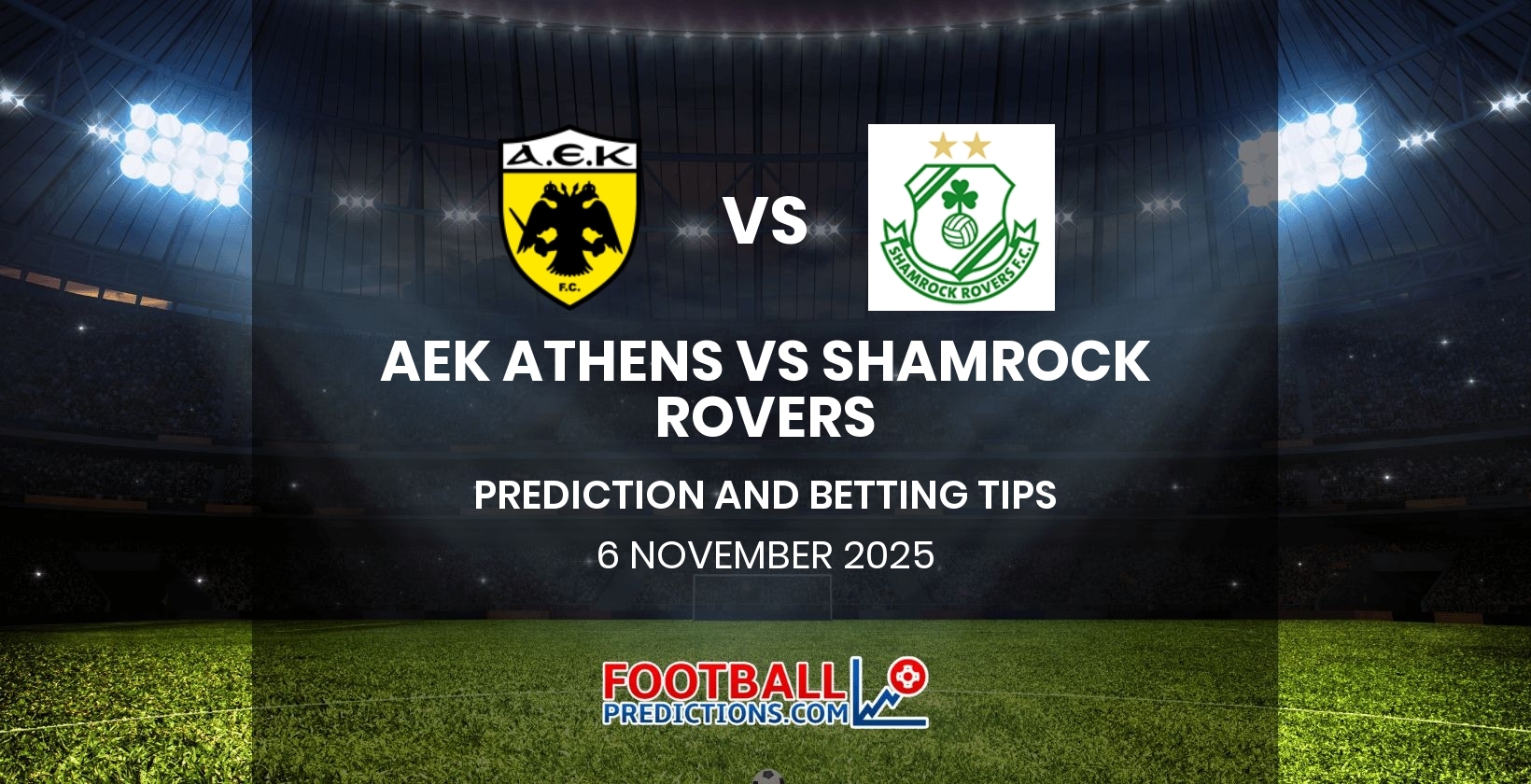 AEK Athens vs Shamrock Rovers Prediction & Betting Tips | 06/11/2025 ...
