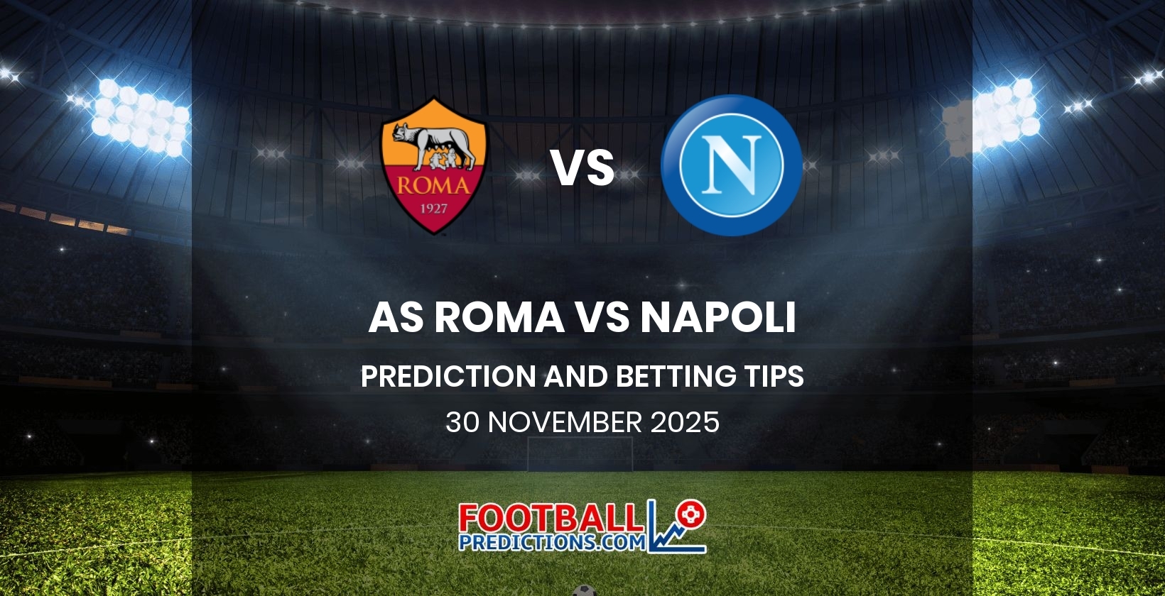 AS Roma vs Napoli Prediction & Betting Tips | 30/11/2025 ...