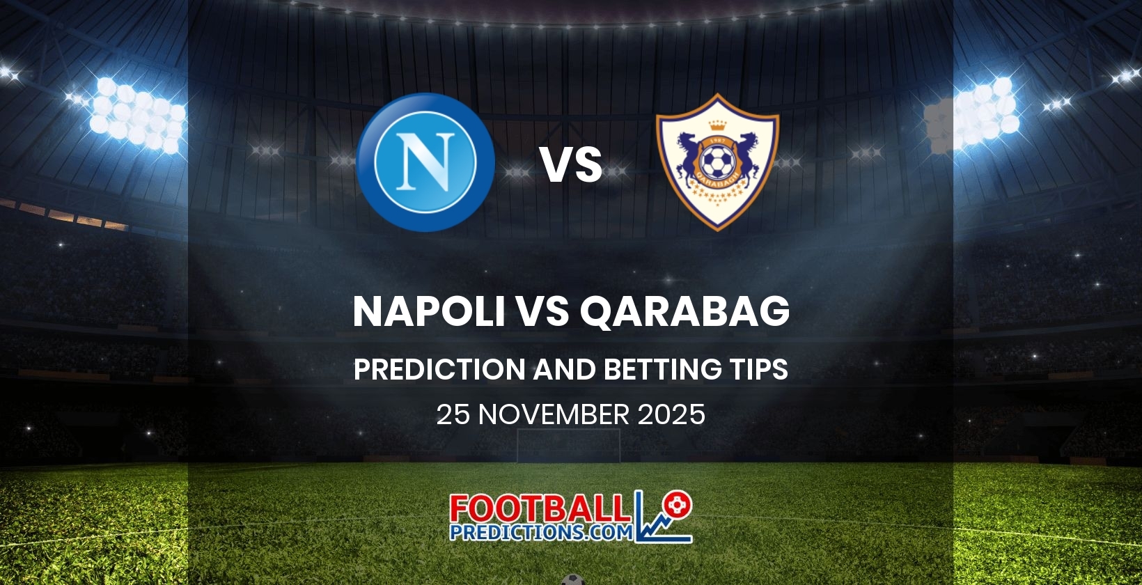 Napoli vs Qarabag Prediction & Betting Tips | 25/11/2025 ...