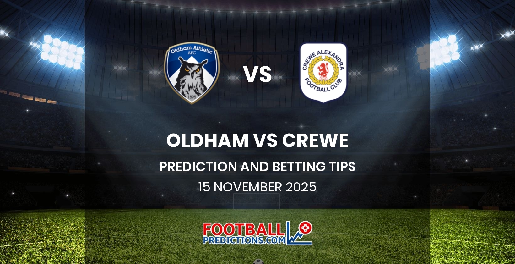 Oldham vs Crewe Prediction & Betting Tips | 15/11/2025 ...