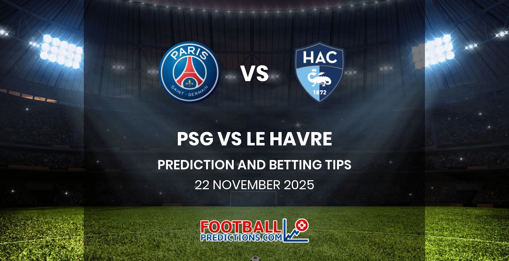 PSG vs Le Havre Prediction & Betting Tips | 22/11/2025 | FootballPredictions.com
