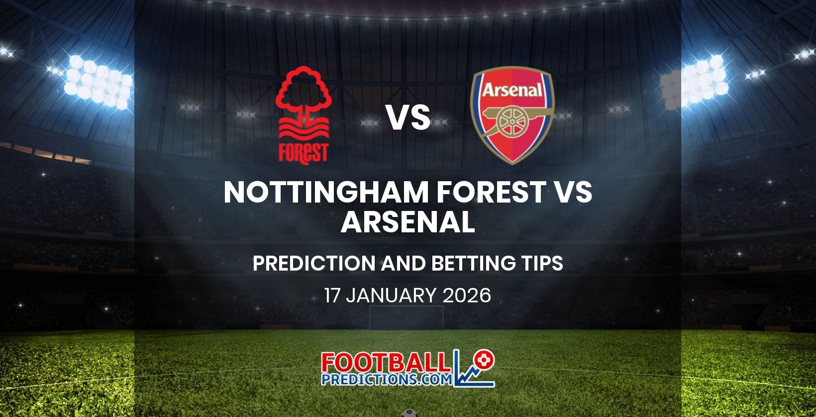 Nottingham Forest vs Arsenal Prediction & Betting Tips | 17/01/2026 ...