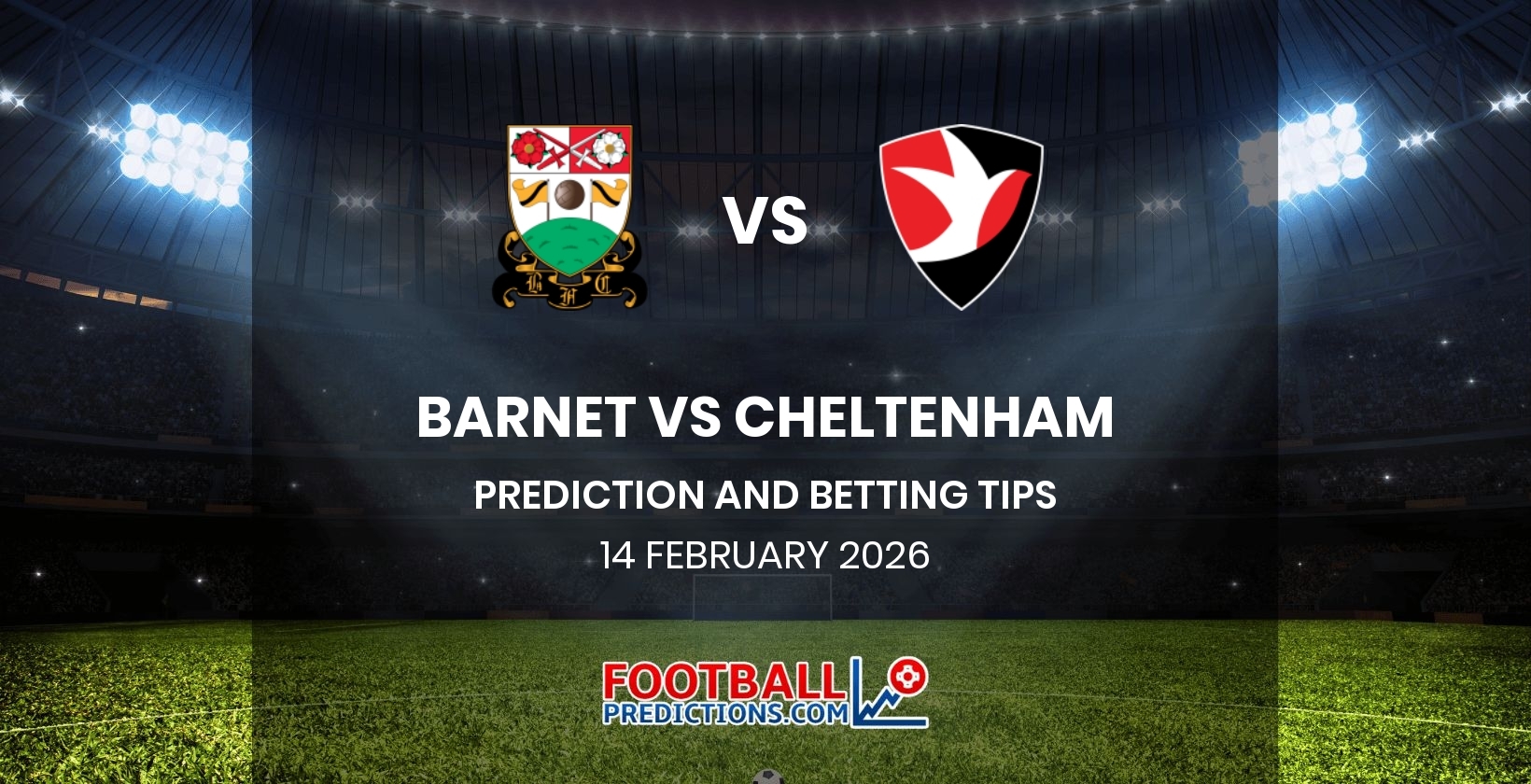 Barnet vs Cheltenham Prediction & Betting Tips | 14/02/2026 ...