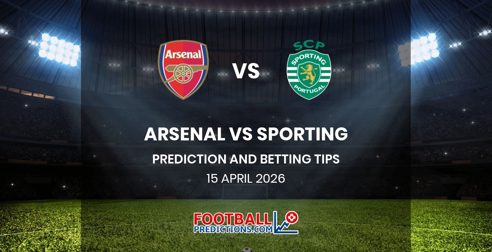Arsenal vs Sporting Prediction & Betting Tips | 15/04/2026 ...