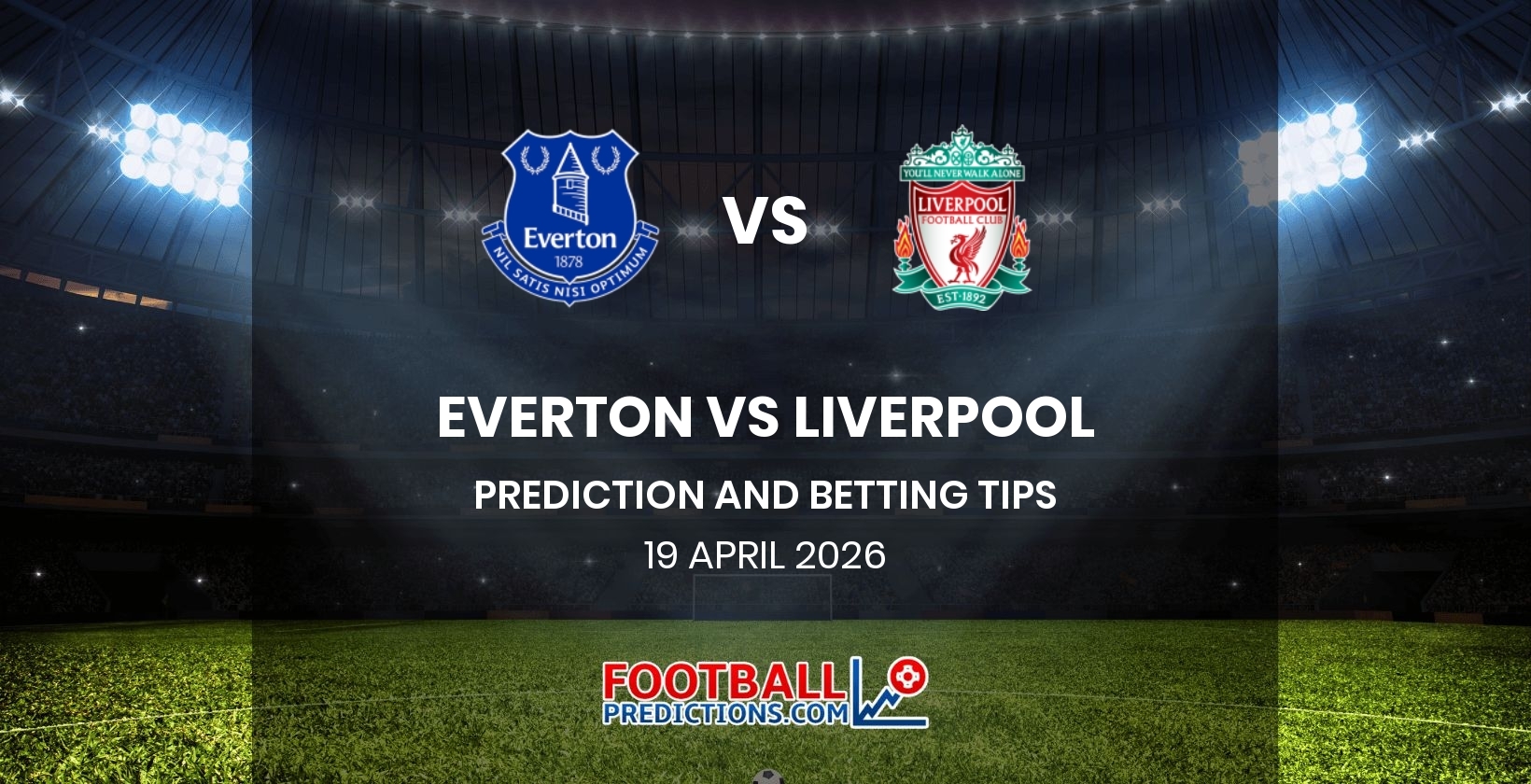 Everton vs Liverpool Prediction & Betting Tips | 19/04/2026 ...