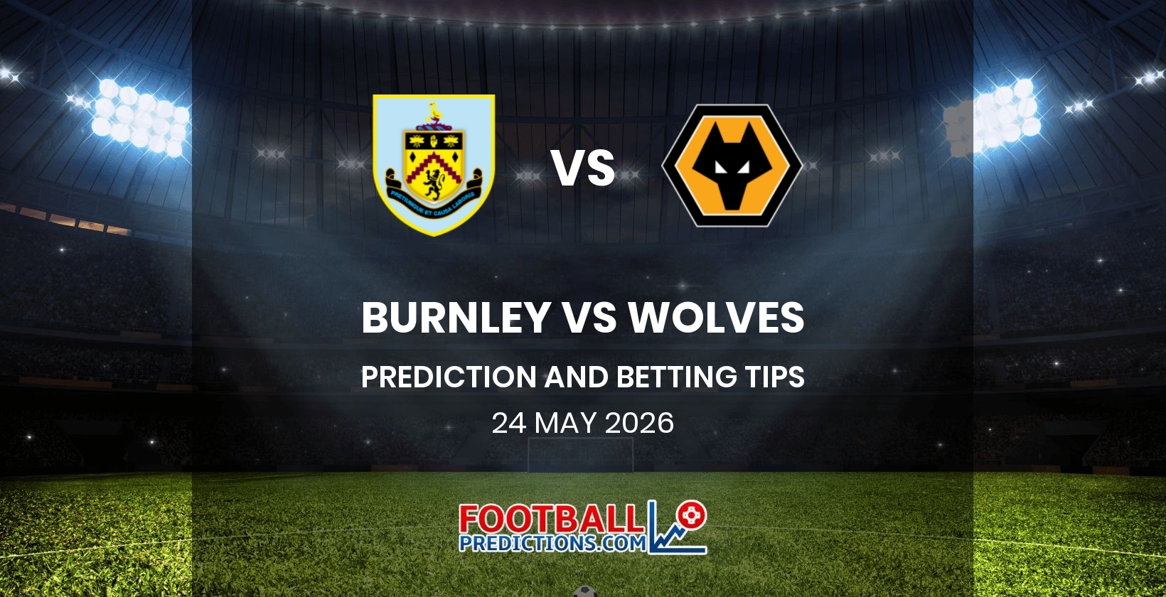 Burnley vs Wolves Prediction & Betting Tips | 24/05/2026 ...