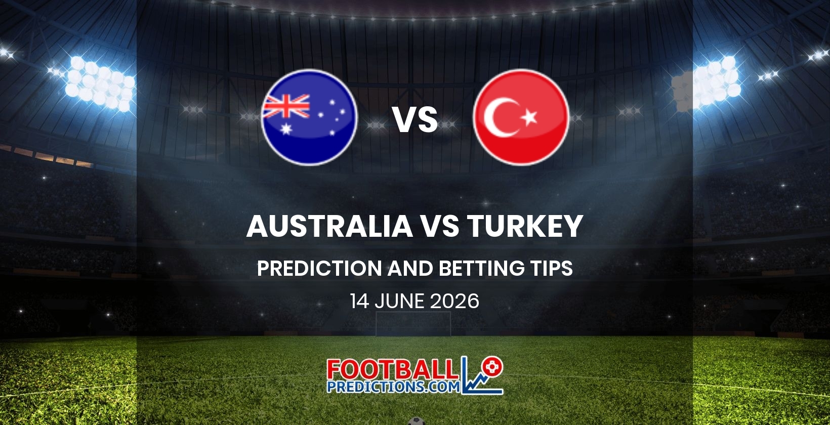 Australia vs Turkey Prediction & Betting Tips | 14/06/2026 ...